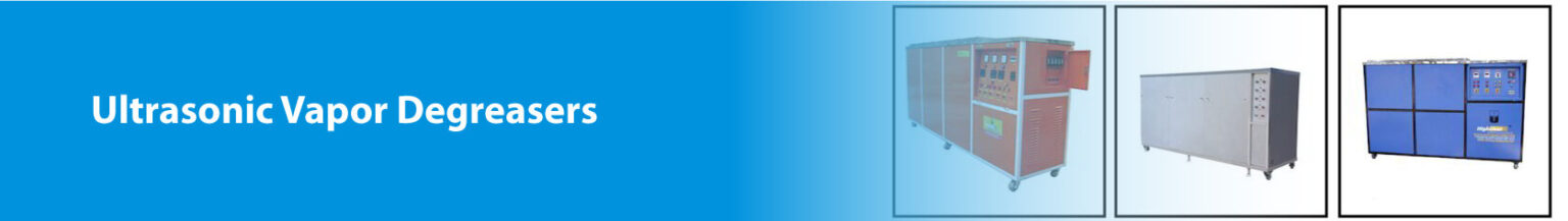 Ultrasonic Vapor Degreasers - High Clean Ultra Sonics